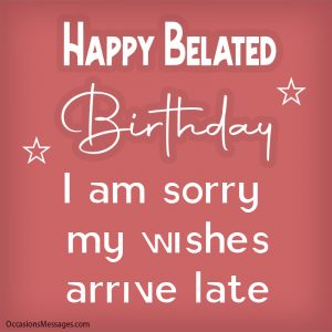 Top 80+ Happy Belated Birthday Wishes and Messages