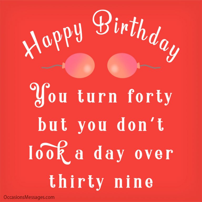 Amazing Happy 40th Birthday Wishes and Messages