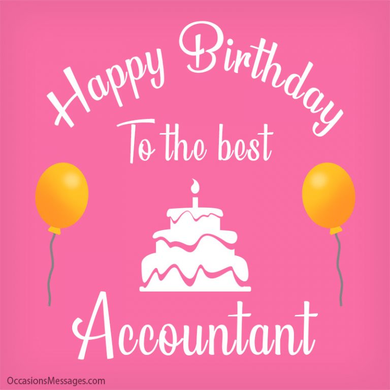 Top 50+ Birthday Wishes for an Accountant - Best Messages