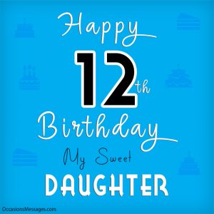 Happy 12th Birthday Wishes - Messages for 12-Year-Olds