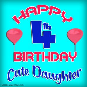 Sweet Happy 4th Birthday Wishes, Messages and Cards