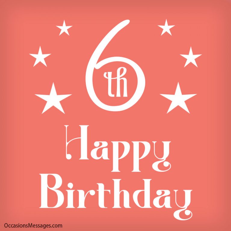 Happy 6th Birthday Wishes - Messages for 6 Year Olds