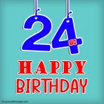 Happy 24th Birthday Wishes - Messages for 24-Year-Olds