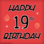 Happy 19th Birthday Wishes, Messages and Greeting Cards