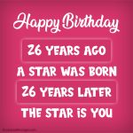 Happy 26th Birthday Wishes - Messages for 26-Year-Olds