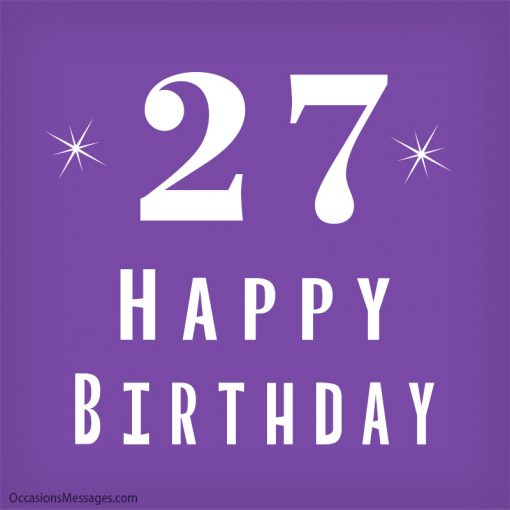 Happy 27th Birthday Wishes, Messages and Cards