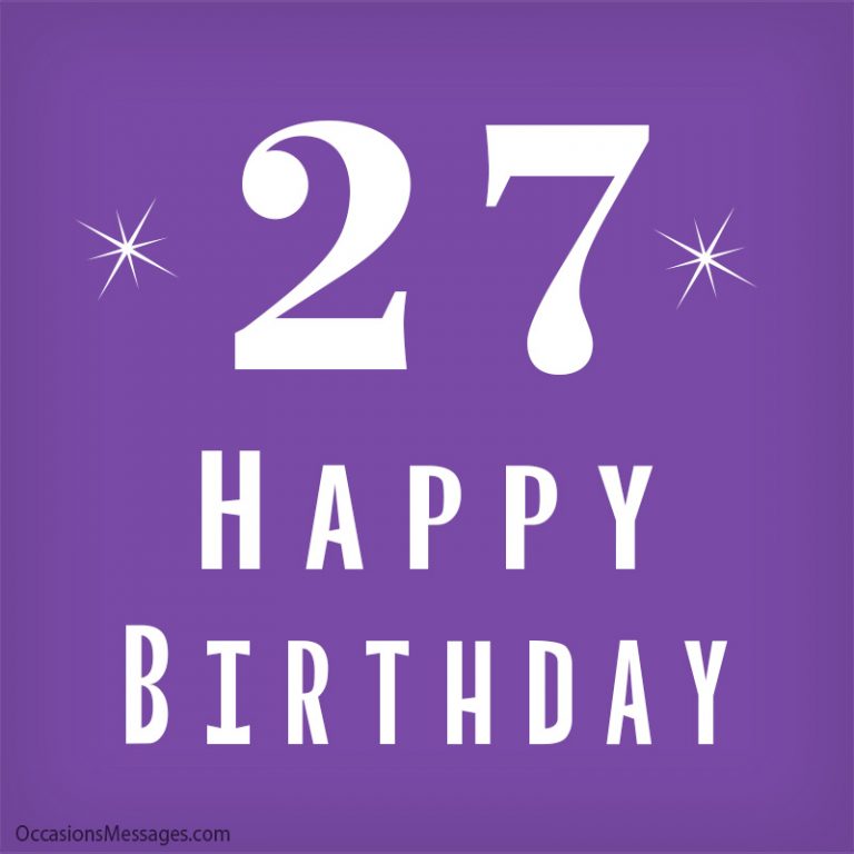 Happy 27th Birthday Wishes, Messages and Cards