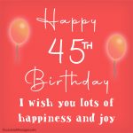 Happy 45th Birthday Wishes - Messages for 45-Year-Olds
