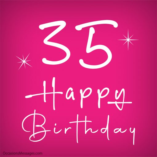 Happy 35th Birthday - Best Messages for 35-Year-Olds