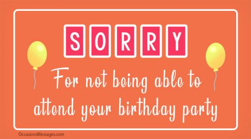 Best 70 Sorry Messages for Not Attending Birthday Party