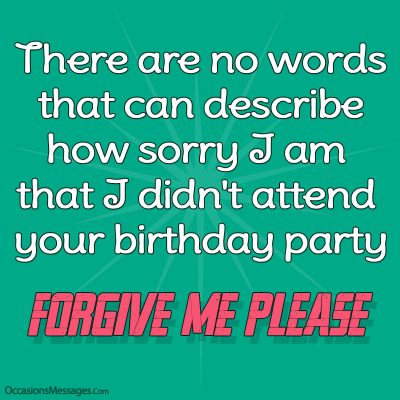Best 70 Sorry Messages for Not Attending Birthday Party