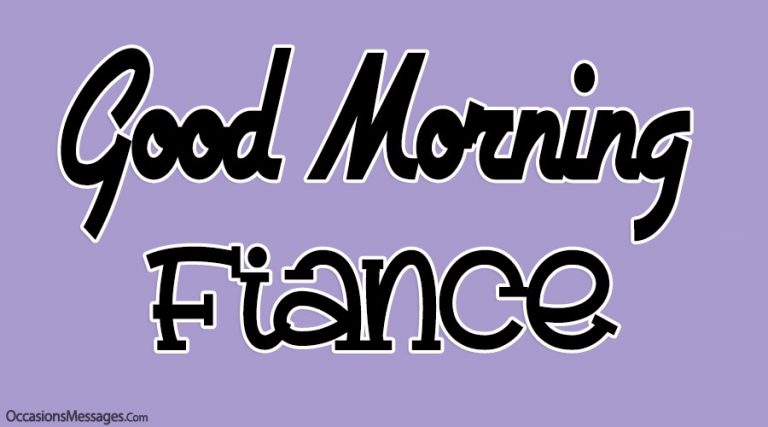 Romantic Good Morning Messages for Fiancé - Occasions Messages