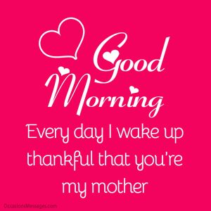 Best 40+ Good Morning Messages and Cards for Mom
