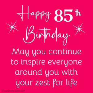 Amazing Happy 85th Birthday Wishes and Messages