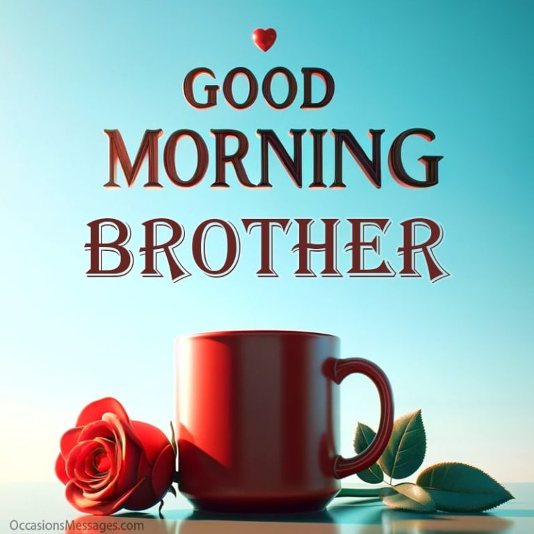 Best 50+ Good Morning Messages for Brother
