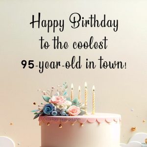 Happy 95th Birthday Wishes - Messages for 95-Year-Olds