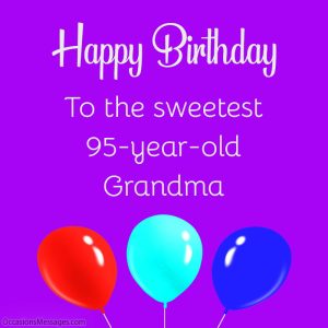 Happy 95th Birthday Wishes - Messages for 95-Year-Olds