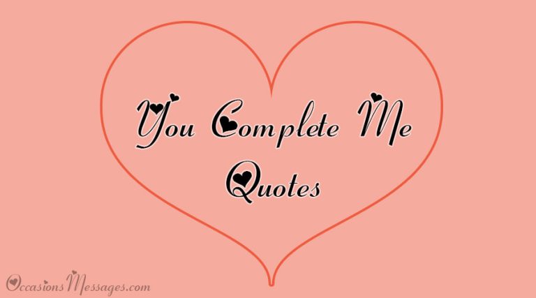 Top 30+ You Complete Me Quotes, Messages and Cards