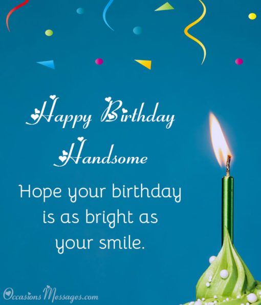 35+ Happy Birthday, Handsome! Wishes & Messages