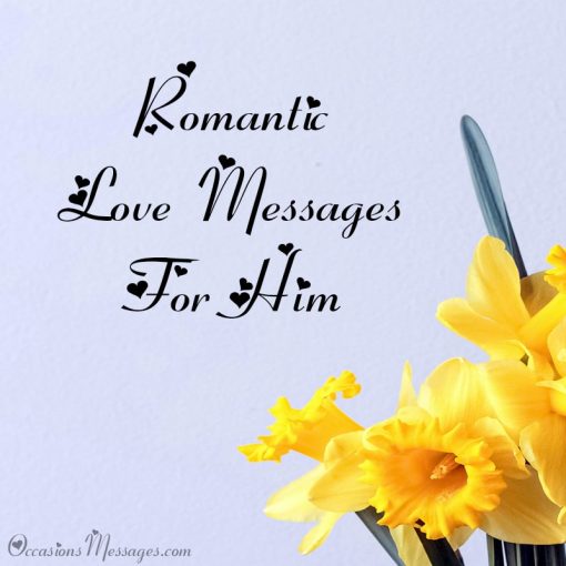 Best 50+ Romantic Love Messages for Him