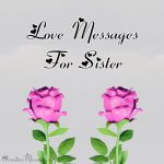 Top 25+ Heartwarming Love Messages for Sister