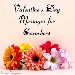 Best 25+ Valentine’s Day Messages for Coworkers