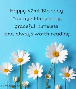 Happy 42nd Birthday Quotes, Messages and Cards