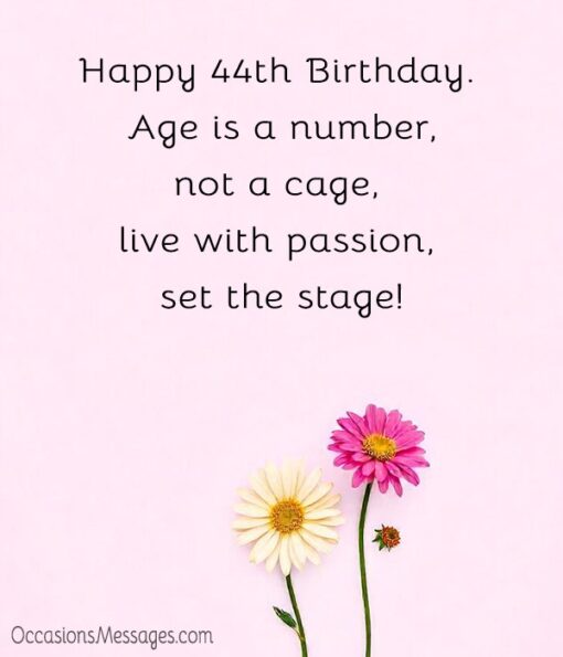 Happy 44th Birthday Quotes, Wishes and Messages
